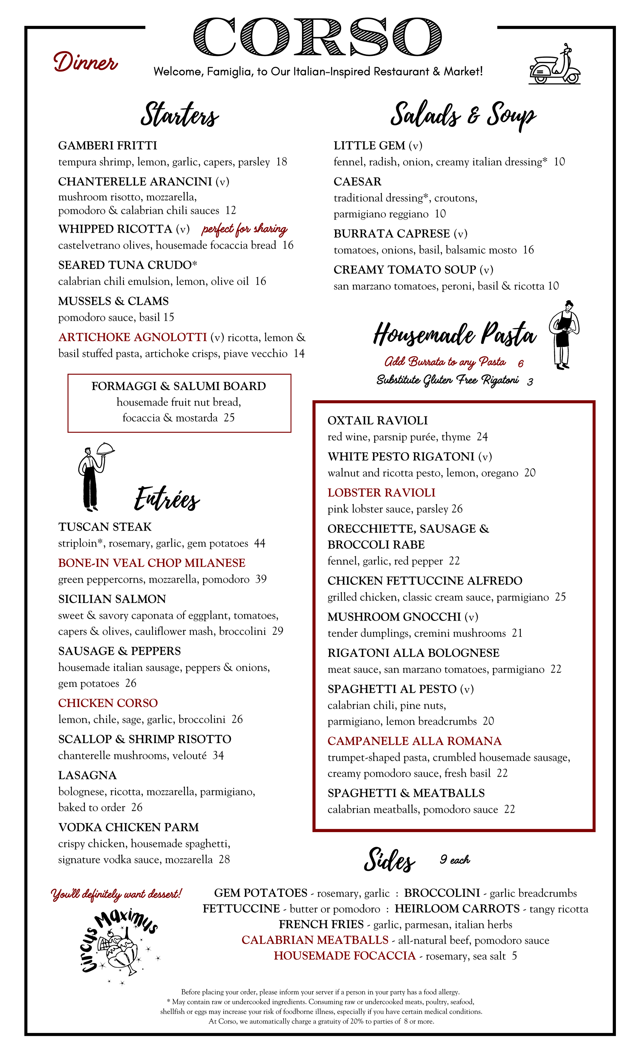 Housemade pastas and reimagined Italian classics.